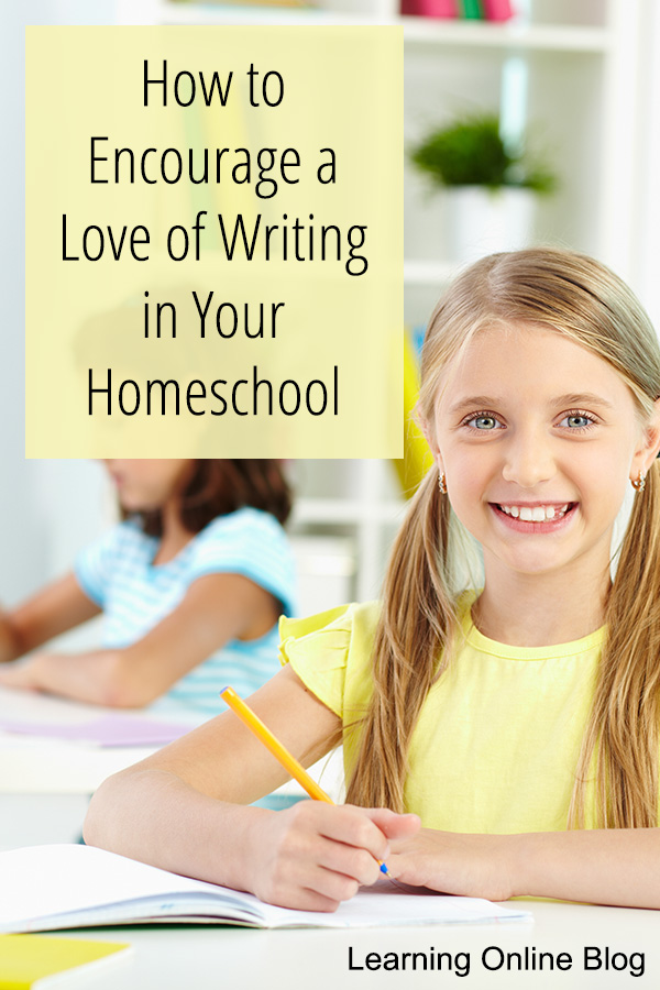 How to Encourage a Love of Writing in Your Homeschool
