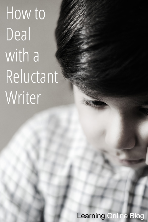How to Deal with a Reluctant Writer - Learning Online Blog