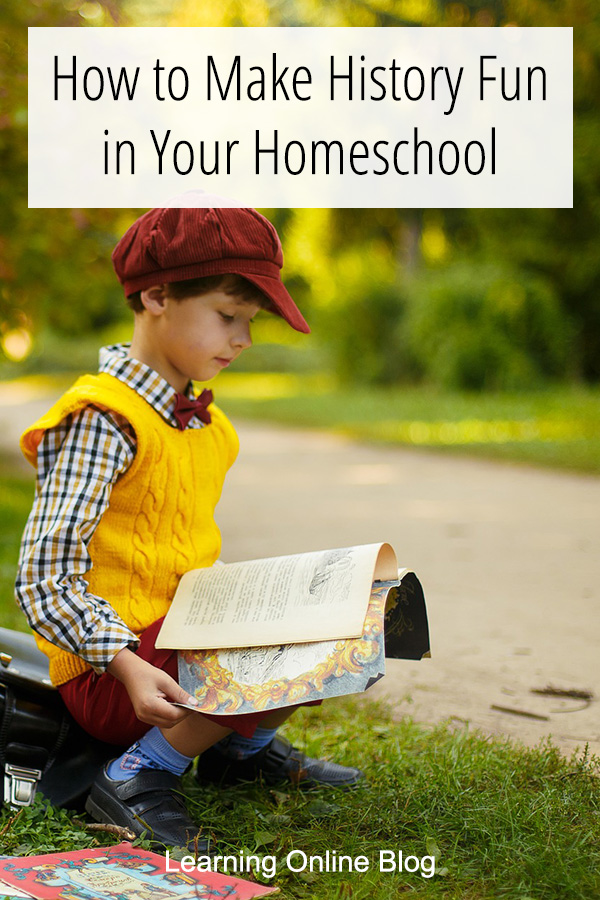 How to Make History Fun in Your Homeschool